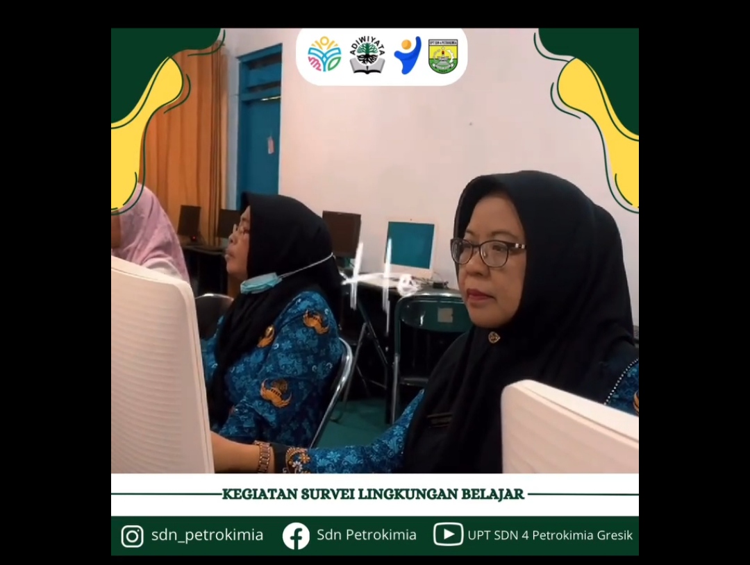 Kegiatan Survei Lingkungan Belajar – UPT SDN 4 PETROKIMIA GRESIK